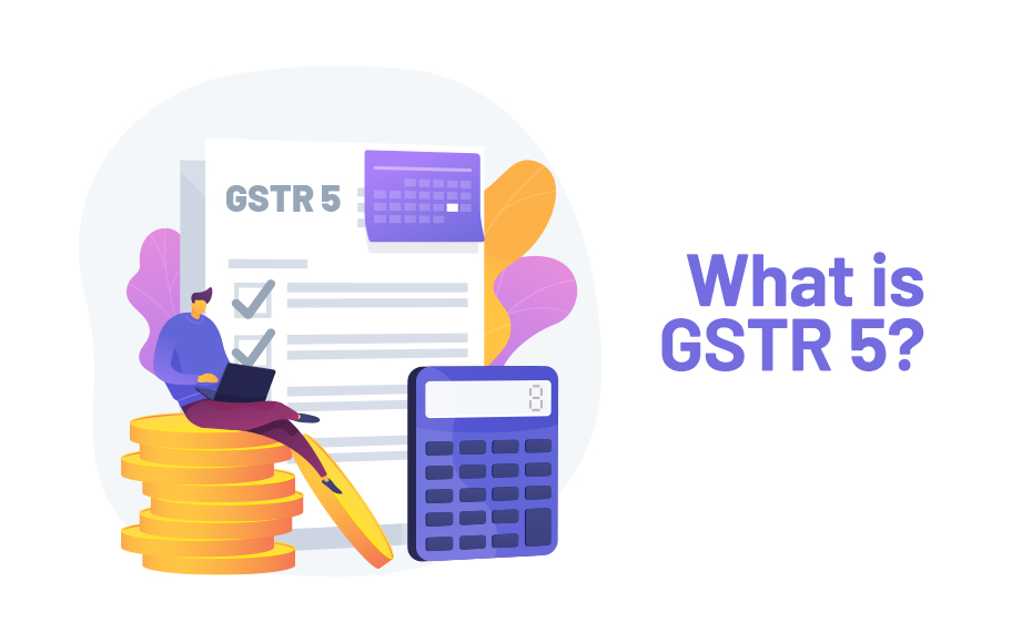 What Is GSTR 5 Who Should File GSTR 5 Accoxi
